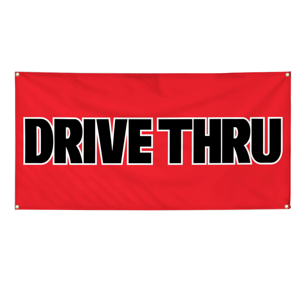 Vinyl Banner Multiple Sizes Drive thru B Outdoor Advertising Printing ...