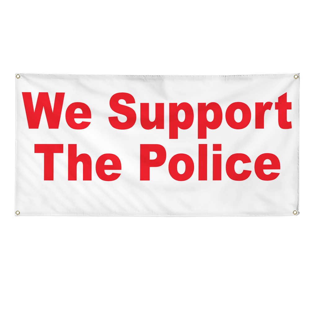 Vinyl Banner Multiple Sizes We Support The Police Red Business Outdoor ...