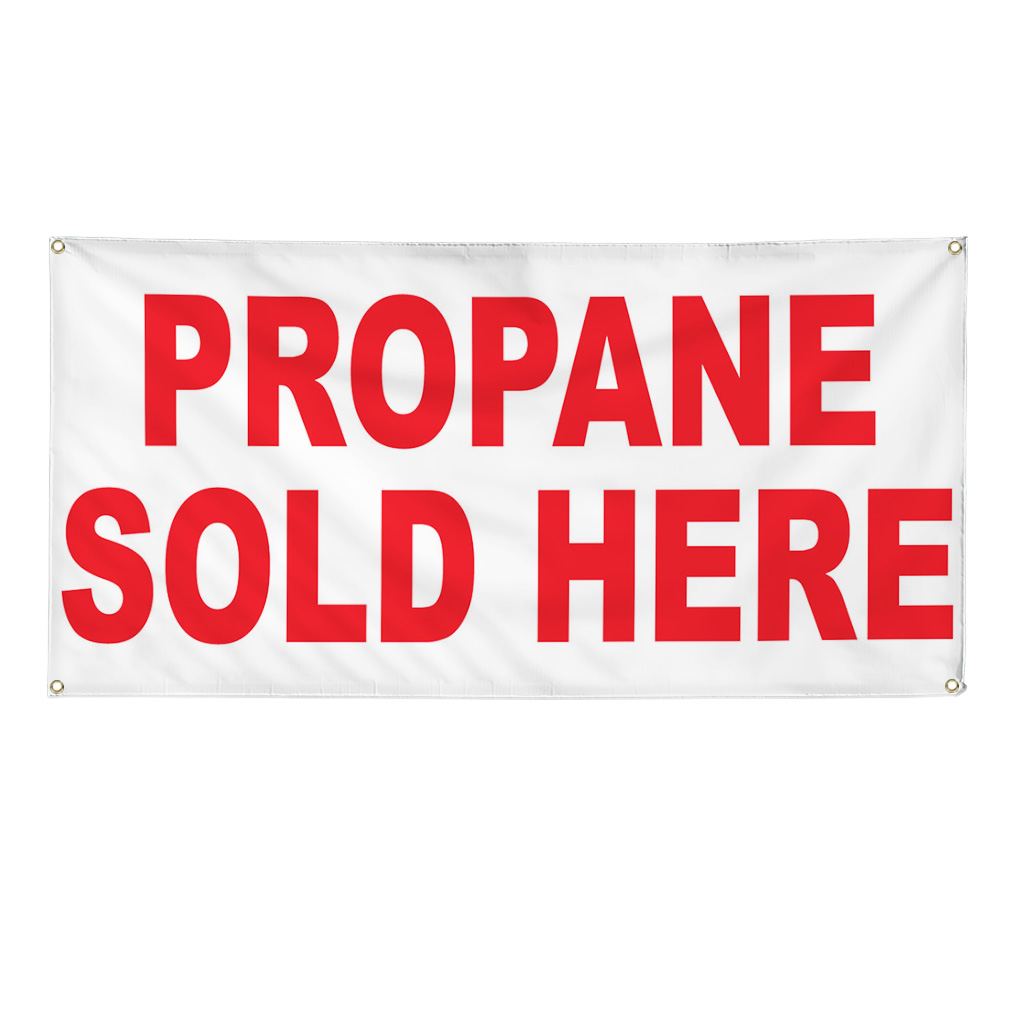 Vinyl Banner Multiple Sizes Propane Sold Here Red Business Propane ...